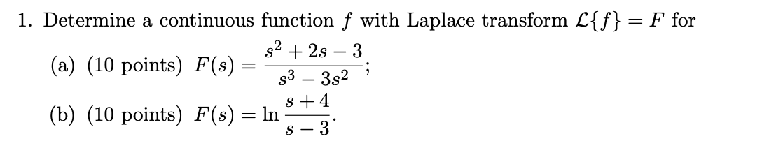 Solved 1. Determine a continuous function f with Laplace | Chegg.com
