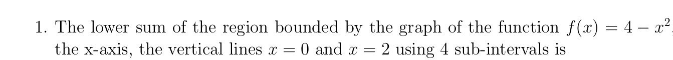 Solved The lower sum of the region bounded by the graph of | Chegg.com