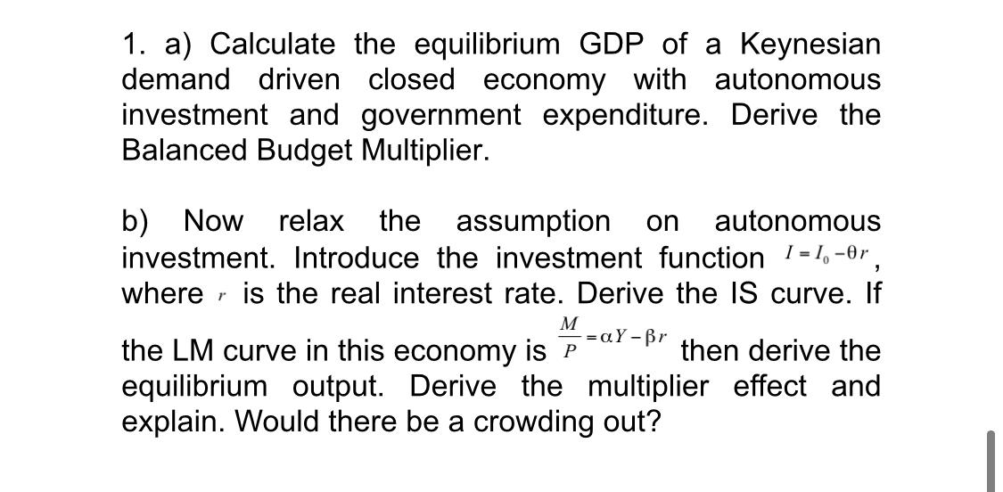 Solved 1. a) Calculate the equilibrium GDP of a Keynesian | Chegg.com