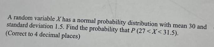 Solved A random variable X has a normal probability | Chegg.com