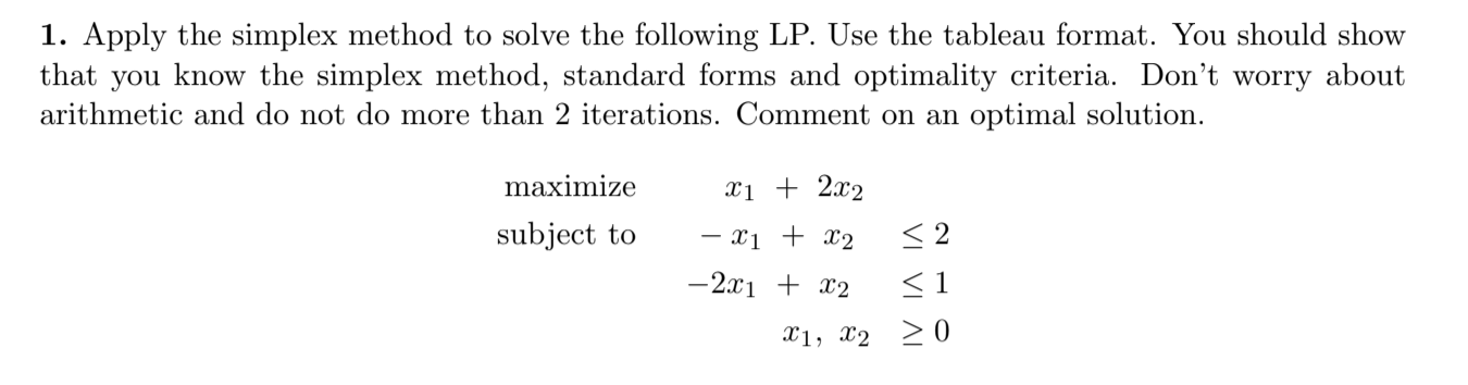 Solved 1. Apply the simplex method to solve the following | Chegg.com