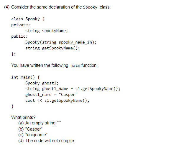 Solved (5) We are calling our Spooky class from main again, | Chegg.com