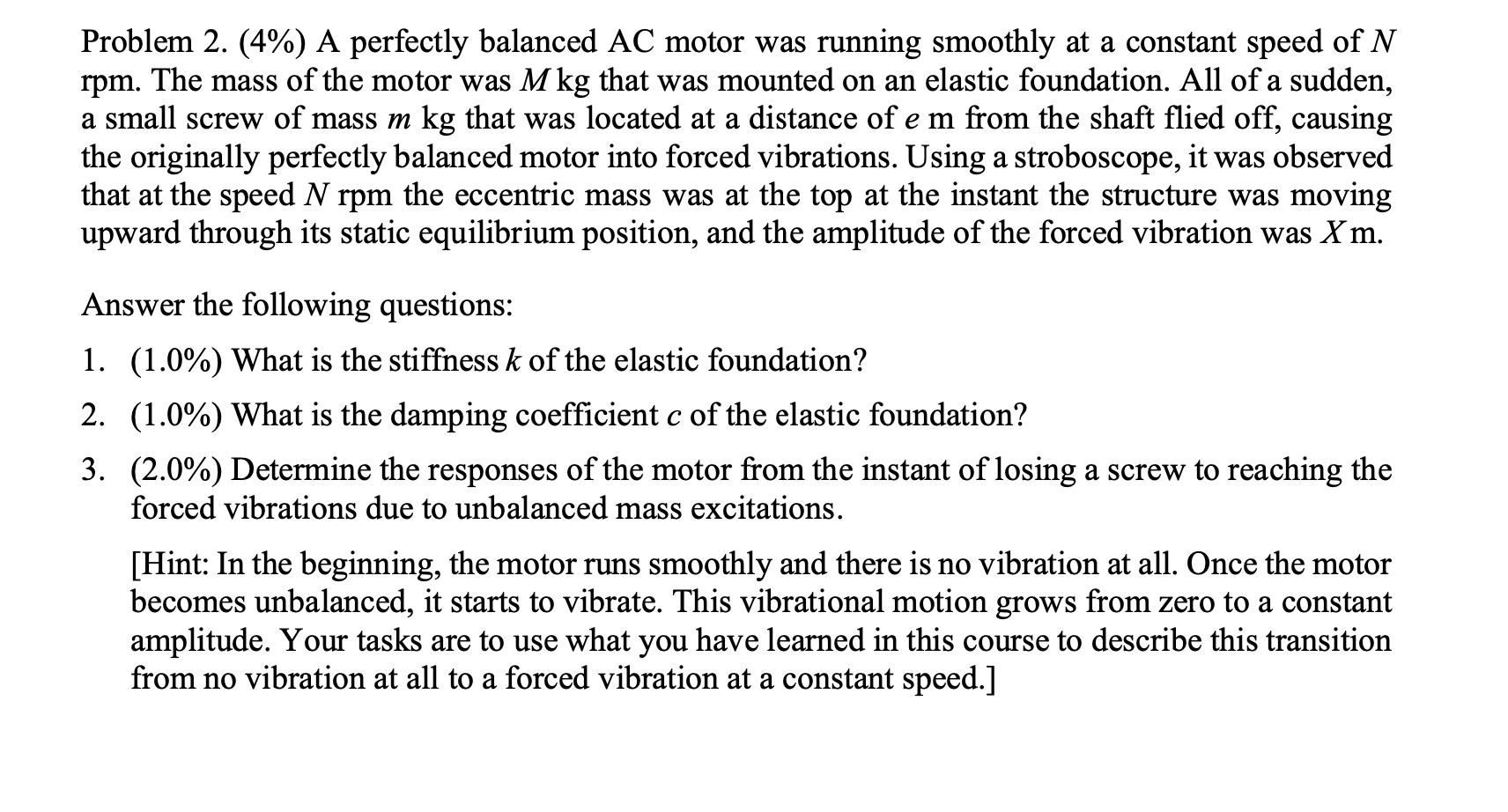 Solved Problem 2. (4%) A perfectly balanced AC motor was | Chegg.com