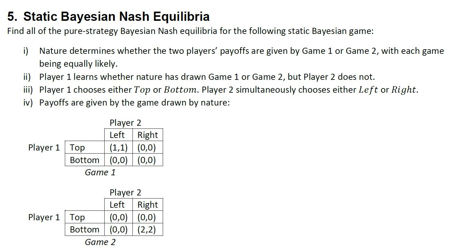 Solved 5. Static Bayesian Nash Equilibria Find all of the | Chegg.com