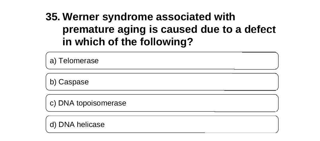 Solved 35. Werner syndrome associated with premature aging | Chegg.com
