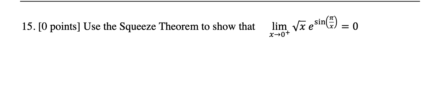 Solved 15. [0 points] Use the Squeeze Theorem to show that | Chegg.com