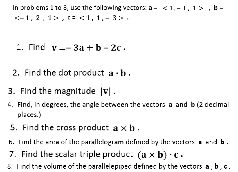 Solved Use Vectors a, b, and c to perform vector operations | Chegg.com