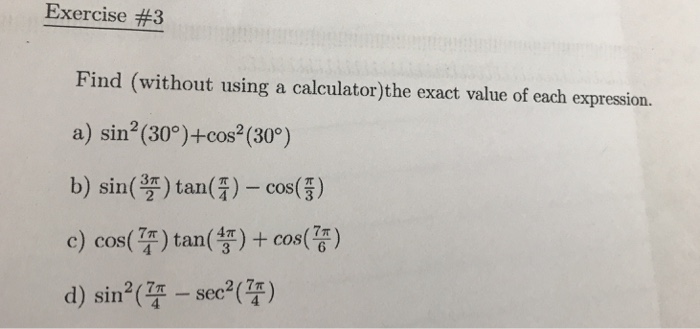 Solved Exercise #3 Find (without using a calculator)the | Chegg.com