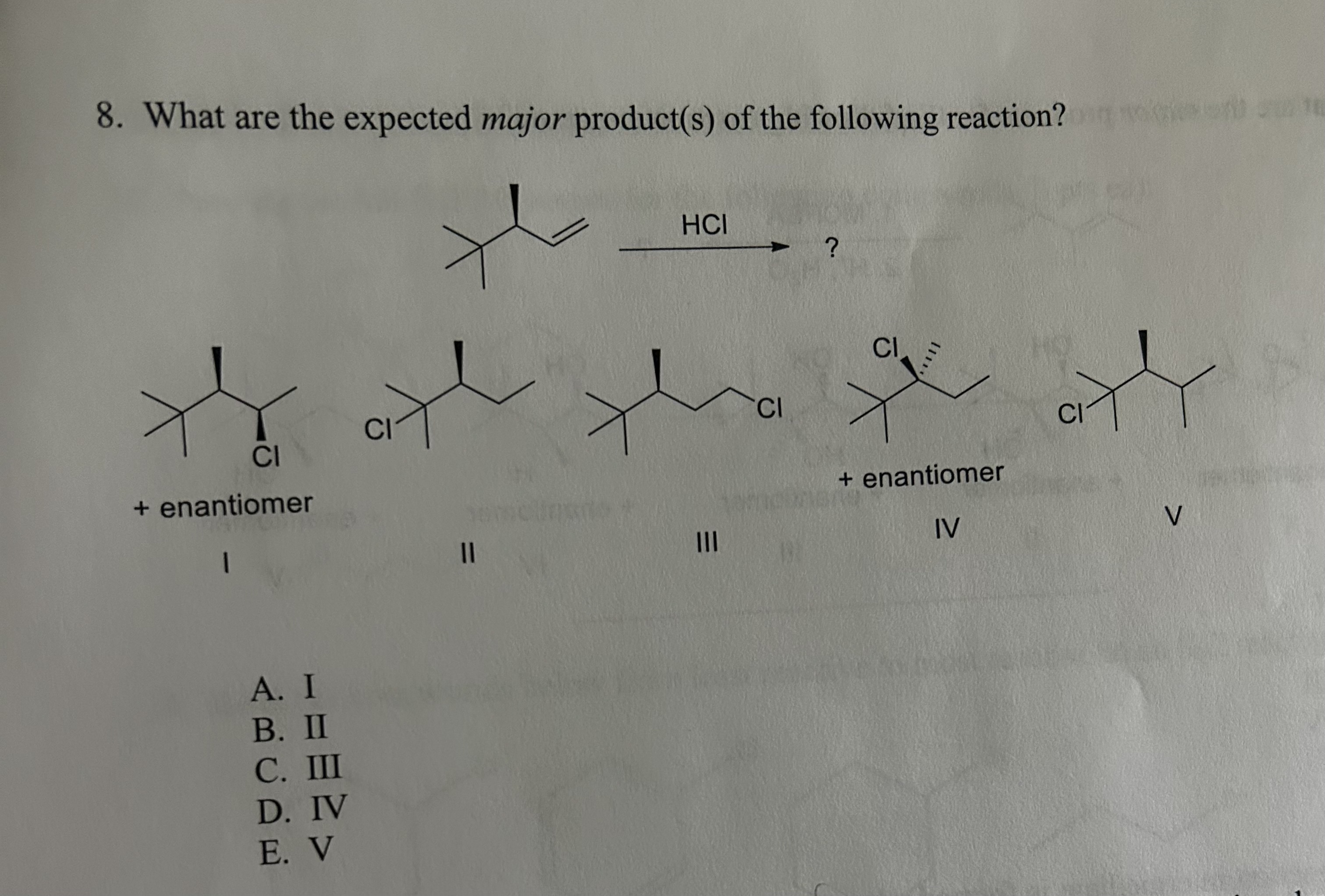 Solved 8. What are the expected major product(s) of the | Chegg.com