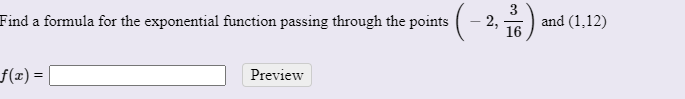 Solved Find a formula for the exponential function passing | Chegg.com