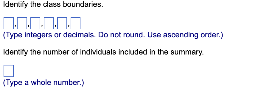 Solved Identify the lower class limits. (Type integers or | Chegg.com