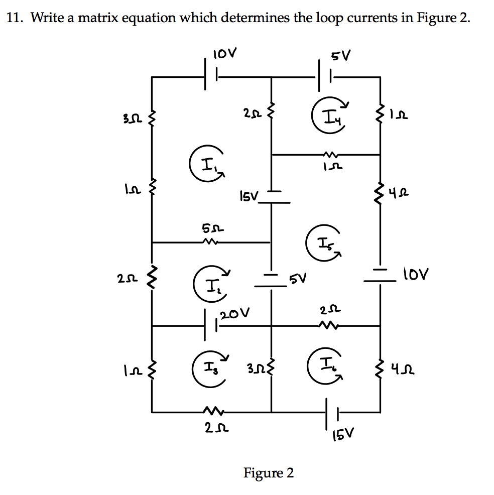 Solved 11. Write a matrix equation which determines the loop | Chegg.com