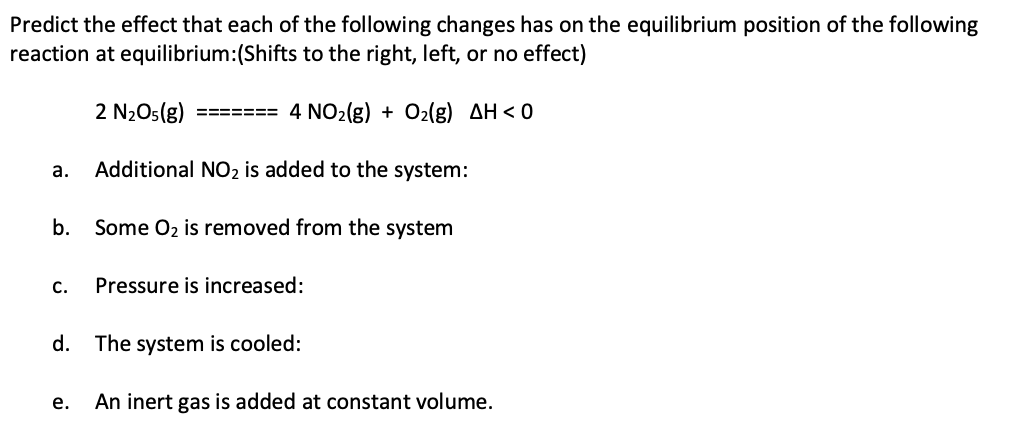 Solved Predict the effect that each of the following changes | Chegg.com