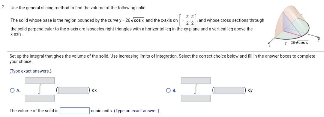Solved Use the general slicing method to find the volume of | Chegg.com