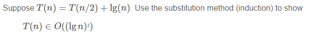 Solved Suppose T(n)=T(n/2)+lg(n). Use the substitution | Chegg.com