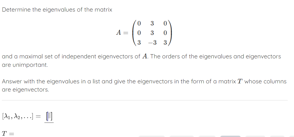 Solved Determine the eigenvalues of the matrix | Chegg.com