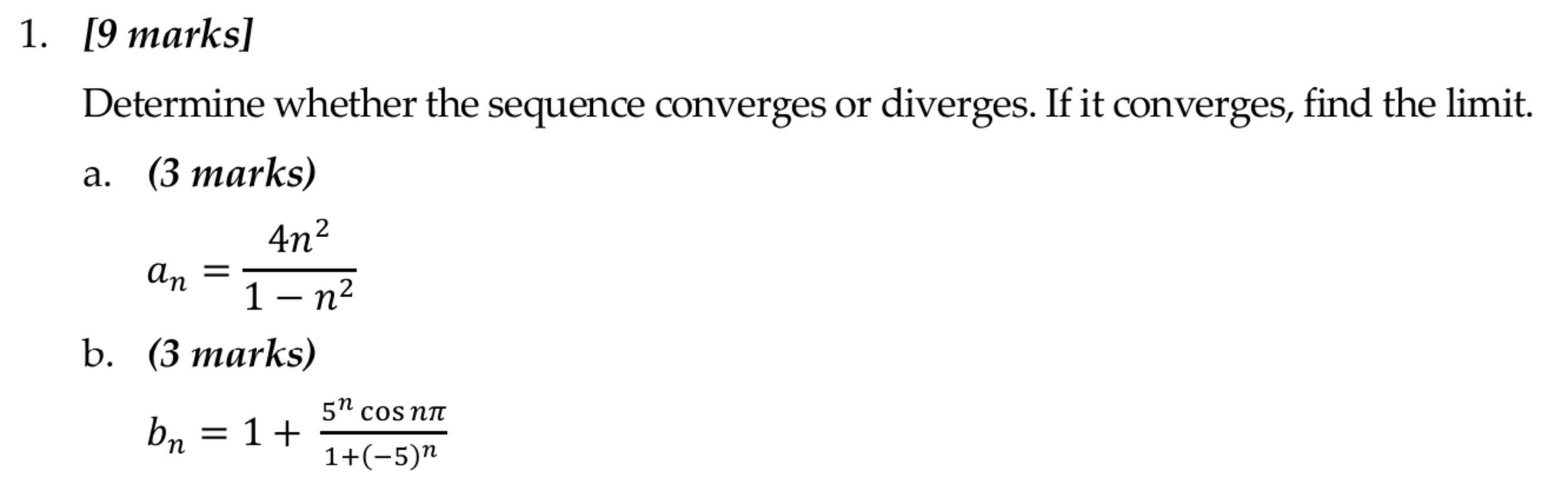 Solved [9 ﻿marks]Determine whether the sequence converges or | Chegg.com