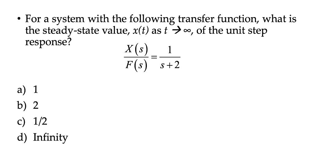 Solved • For a system with the following transfer function, | Chegg.com
