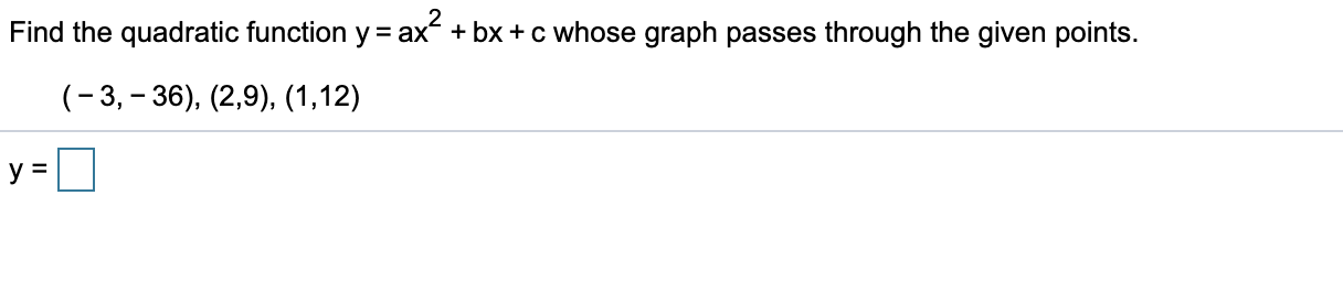 Solved 2 Find the quadratic function y = ax + bx + c whose | Chegg.com