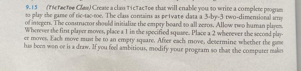 Solved A A 9 15 Tictactoe Class Create A Class Tictactoe