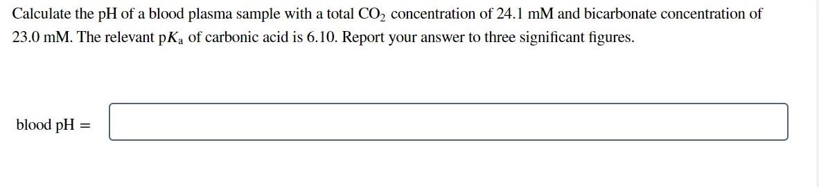 Solved Calculate the pH of a blood plasma sample with a | Chegg.com