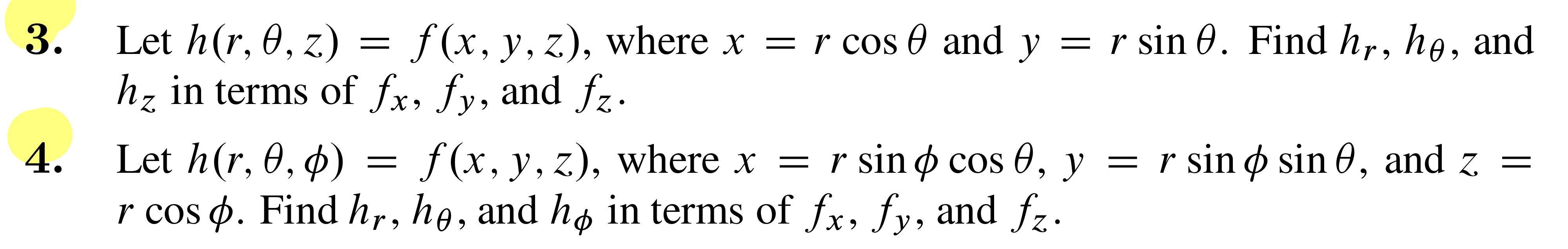 Solved 3. Let h(r,θ,z)=f(x,y,z), where x=rcosθ and y=rsinθ. | Chegg.com