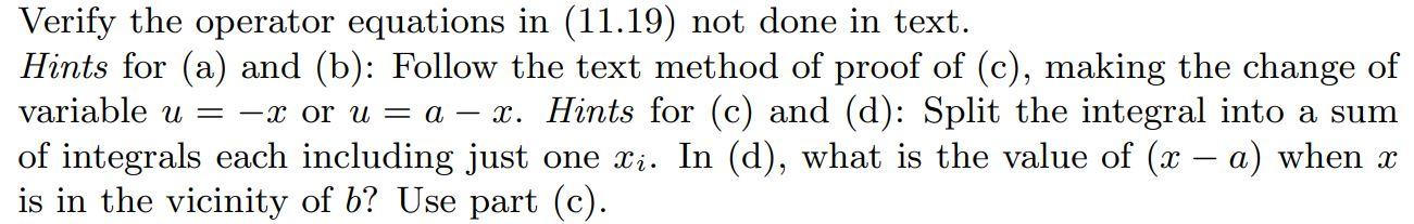 Solved Verify the operator equations in (11.19) not done in | Chegg.com