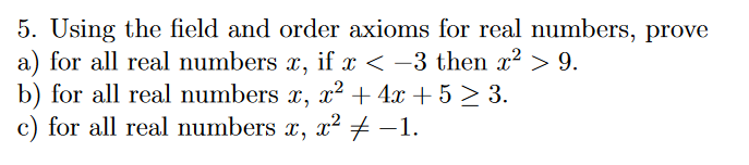 Solved Using the field and order axioms for real numbers, | Chegg.com