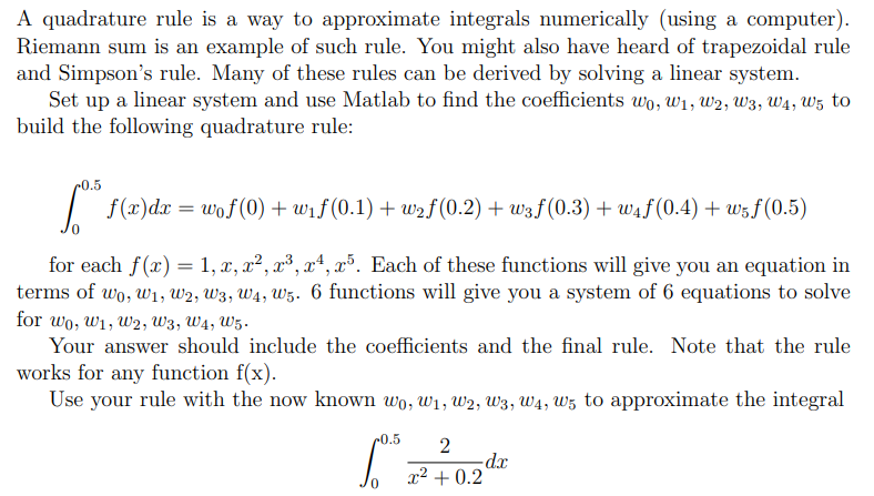 Solved A quadrature rule is a way to approximate integrals | Chegg.com