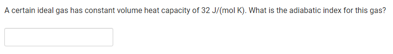 Solved A certain ideal gas has constant volume heat capacity | Chegg.com