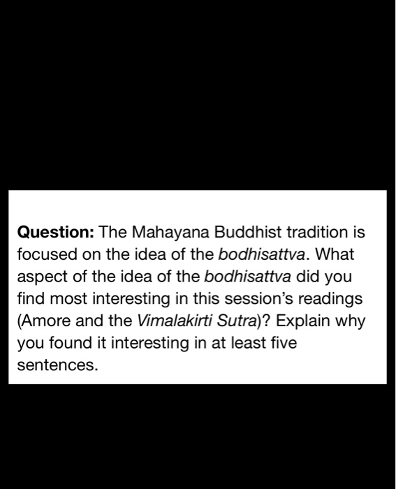 Solved Question: The Mahayana Buddhist tradition is focused | Chegg.com