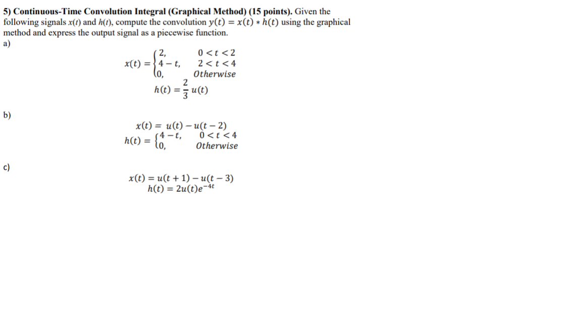 Solved 5) Continuous-Time Convolution Integral (Graphical | Chegg.com