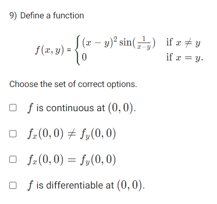 Solved 9) Define a function f(x,y)={(x−y)2sin(x−y1)0 if x =y | Chegg.com