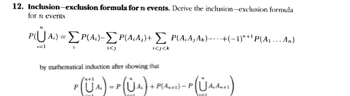 Solved 12. Inclusion-exclusion formula for n events. Derive | Chegg.com