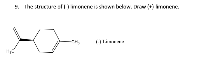 Solved 9. The structure of (-) limonene is shown below. Draw | Chegg.com