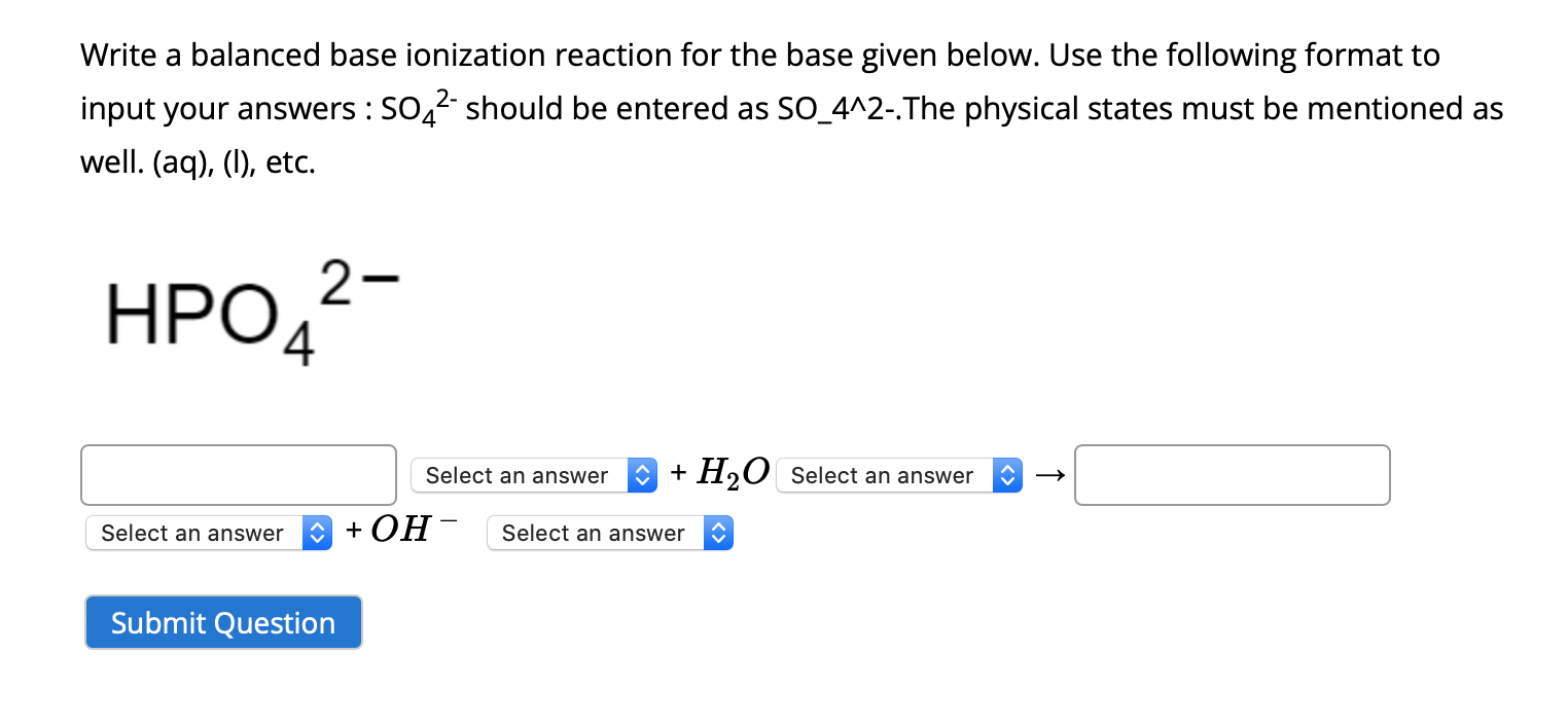 Solved Write a balanced base ionization reaction for the | Chegg.com