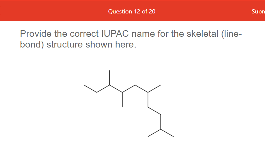 Solved Question 12 of 20 Subn Provide the correct IUPAC name | Chegg.com