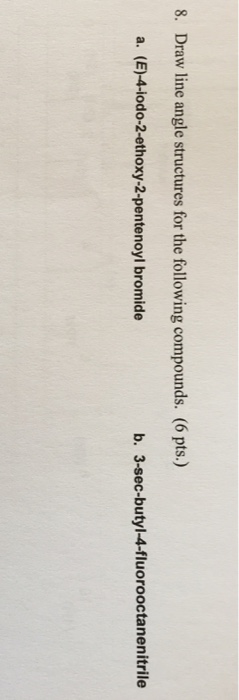 Solved 8. Draw line angle structures for the following | Chegg.com