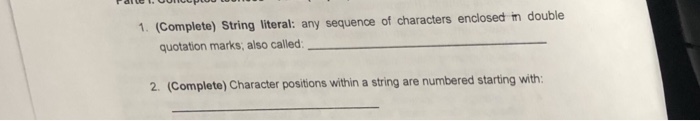 Solved 1 (Complete) String literal: any sequence of | Chegg.com