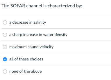 Solved The SOFAR channel is characterized by: a decrease in | Chegg.com