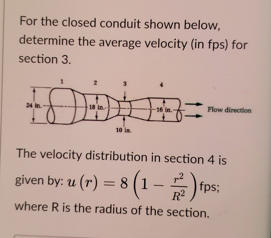 Solved For the closed conduit shown below, determine the | Chegg.com