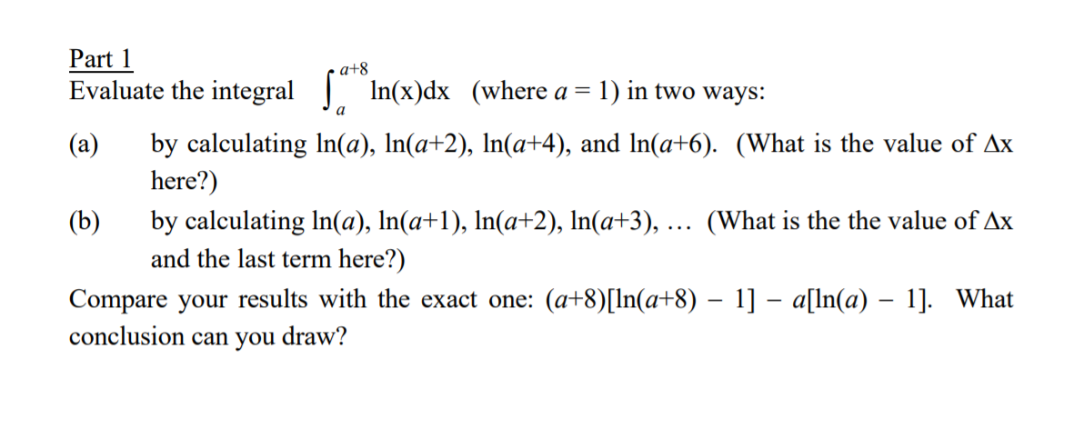 Solved a+8 = a Part 1 Evaluate the integral | In(x)dx (where | Chegg.com