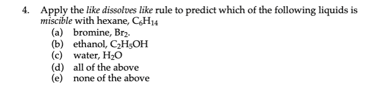 Solved Apply the like dissolves like rule to predict which | Chegg.com