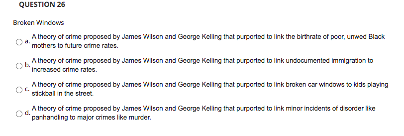Solved QUESTION 26 a. Broken Windows A theory of crime | Chegg.com