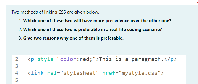 Solved Two methods of linking CSS are given below. 1. Which | Chegg.com