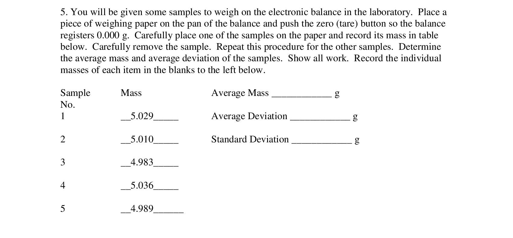 5. You will be given some samples to weigh on the | Chegg.com