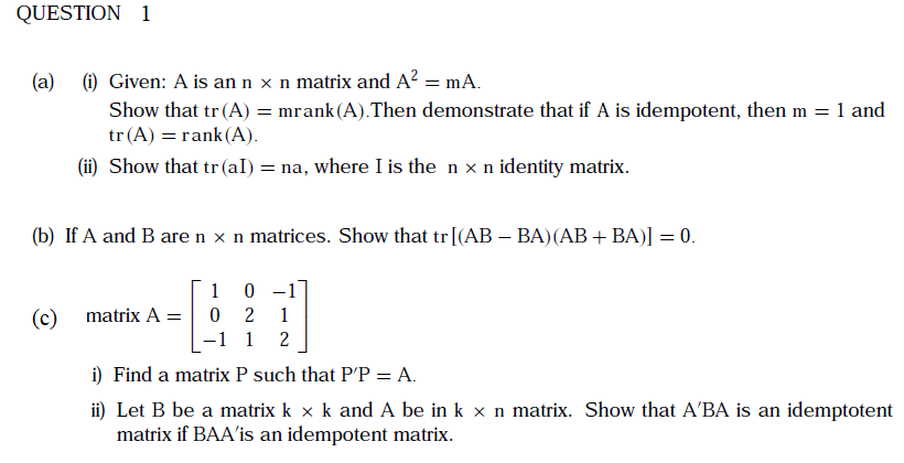 Solved QUESTION 1 (Given: A is an n x n matrix and A2 = mA | Chegg.com