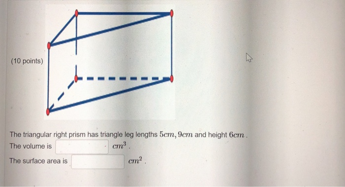 Solved (10 points) The triangular right prism has triangle | Chegg.com