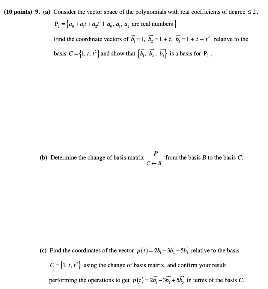 Solved (10 points) 9. (a) Consider the vector space of the | Chegg.com