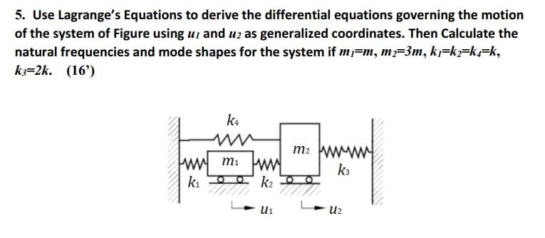 Solved 5. Use Lagrange's Equations to derive the | Chegg.com